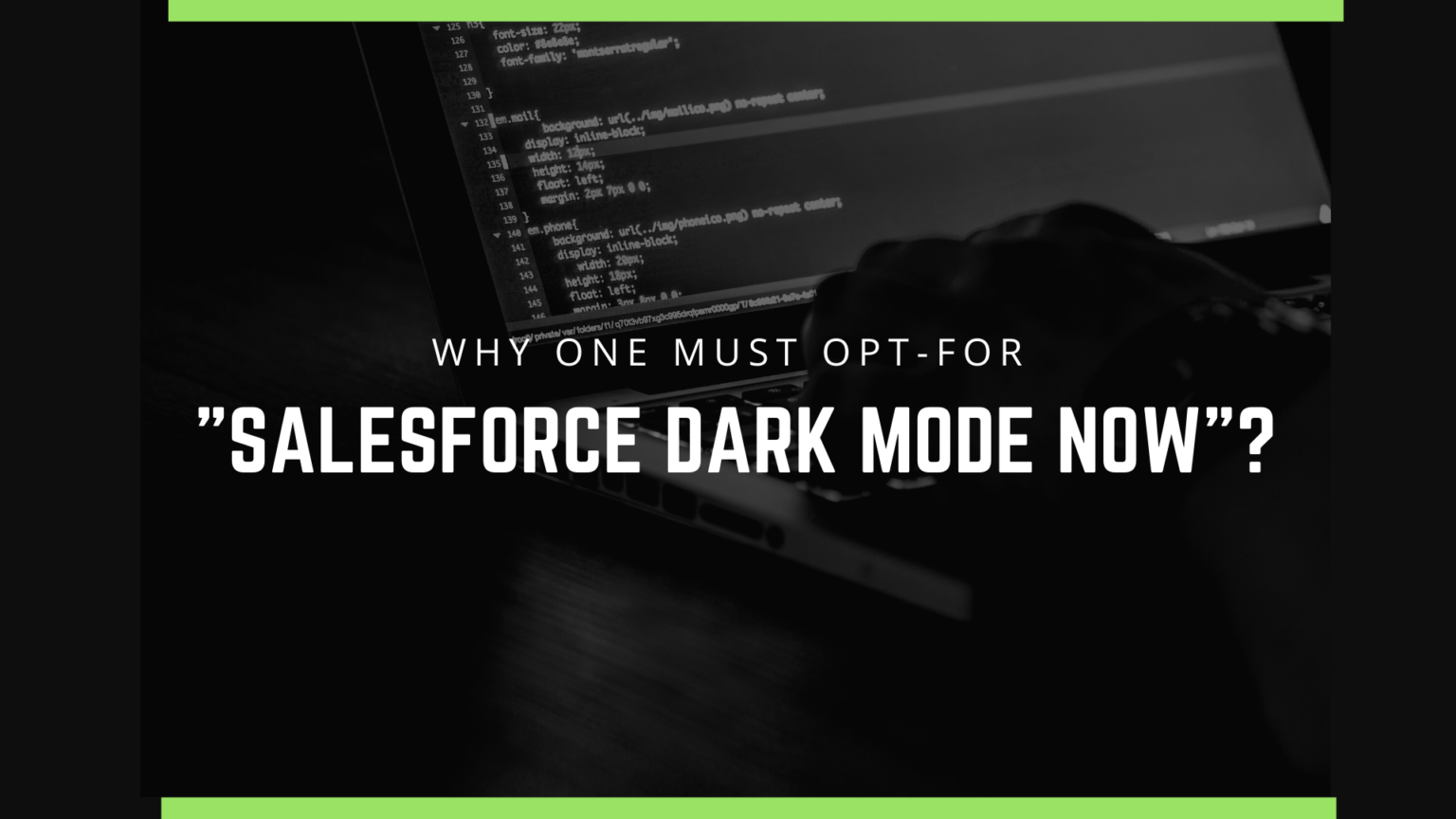 Heres Why One Must Opt For Salesforce Dark Mode Now