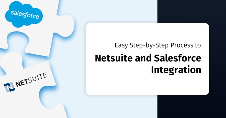 NetSuite and Salesforce Integration: Your Step-by-Step Guide