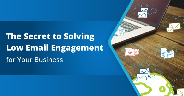How to Solve Low Email Engagement for Your Business